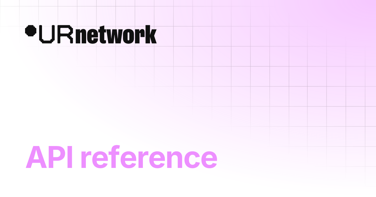 API reference | URNetwork Docs