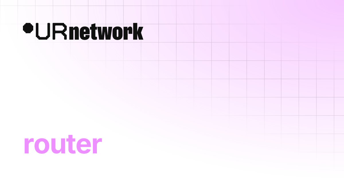 router | URNetwork Docs